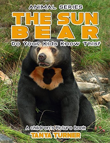 THE SUN BEAR Do Your Kids Know This?: A Children's Picture Book by ...