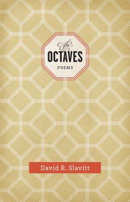 The Octaves: Poems by David R. Slavitt | Goodreads