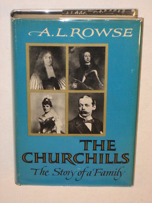 The Churchills: The Story of a Family by A.L. Rowse | Goodreads
