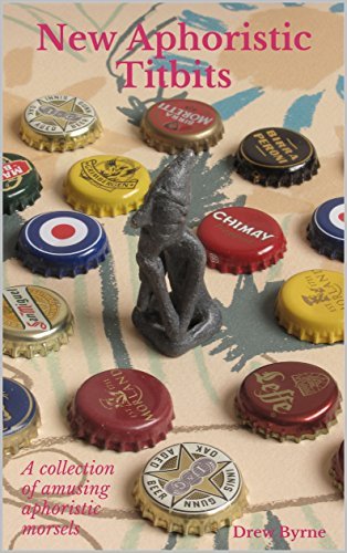 New Aphoristic Titbits: A humorous apothegmatic jaunt into the subtle ...