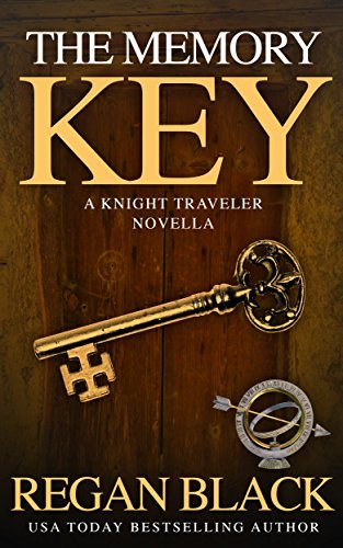 The Memory Key (Knight Traveler Tale) by Regan Black | Goodreads