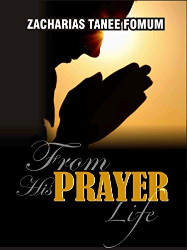 From His Prayer Files by Zacharias Tanee Fomum | Goodreads