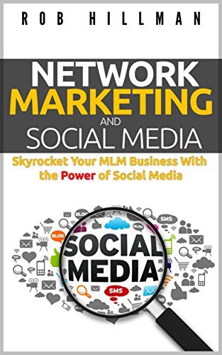 Network Marketing and Social Media - SKYROCKET Your MLM Business With ...
