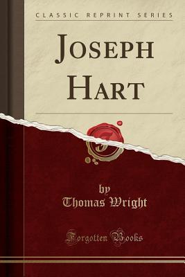 Joseph Hart by Thomas Wright | Goodreads