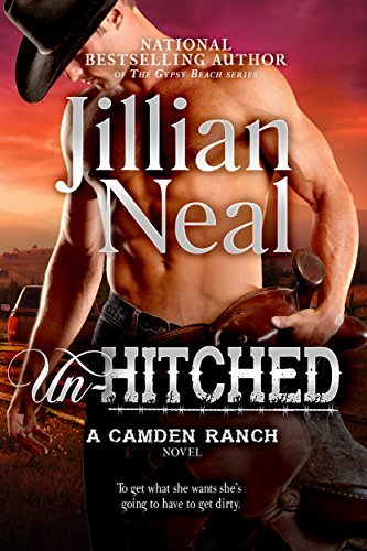 Un-Hitched (Camden Ranch #4) by Jillian Neal | Goodreads