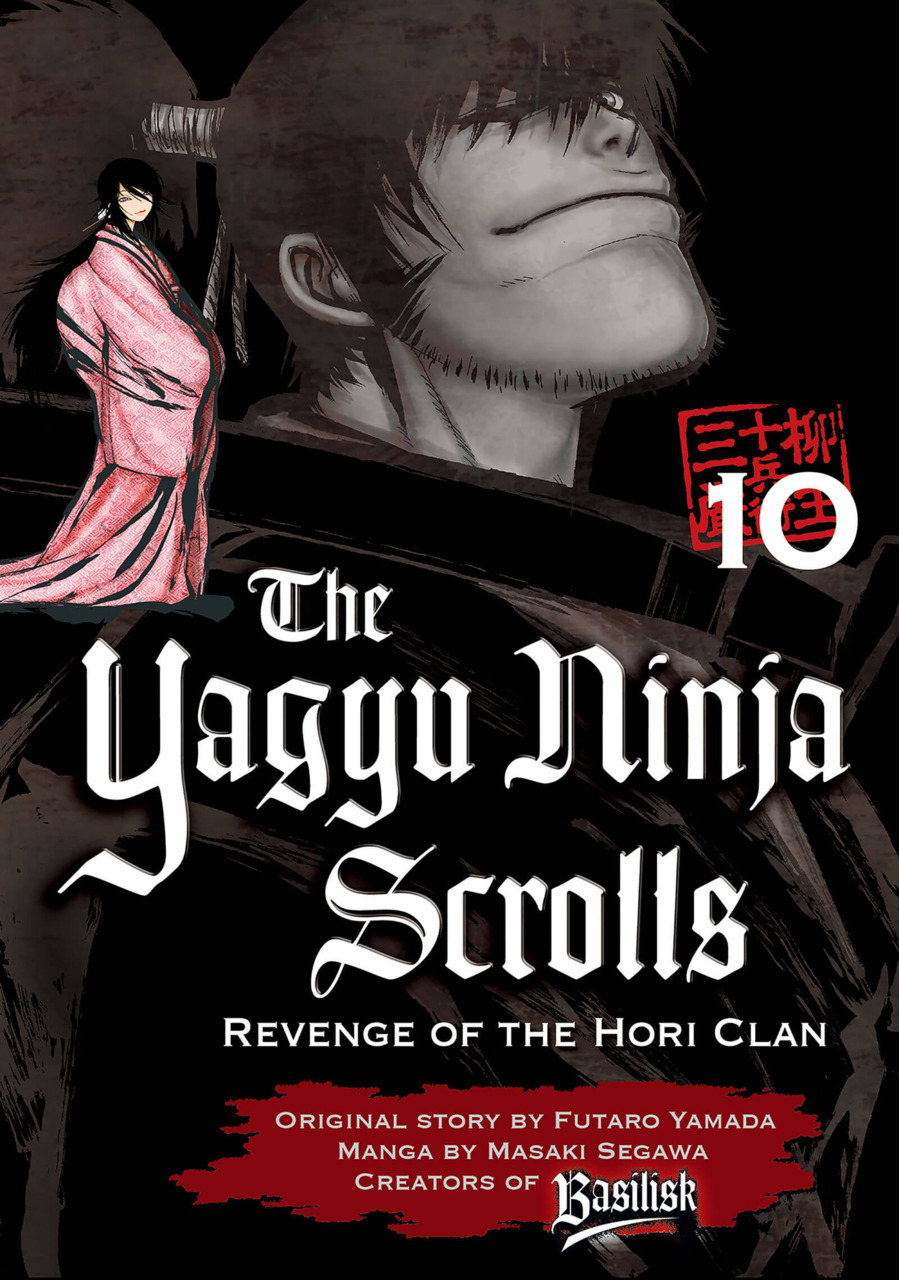 The Yagyu Ninja Scrolls: Revenge of the Hori Clan, Volume 10 by Fūtarō ...