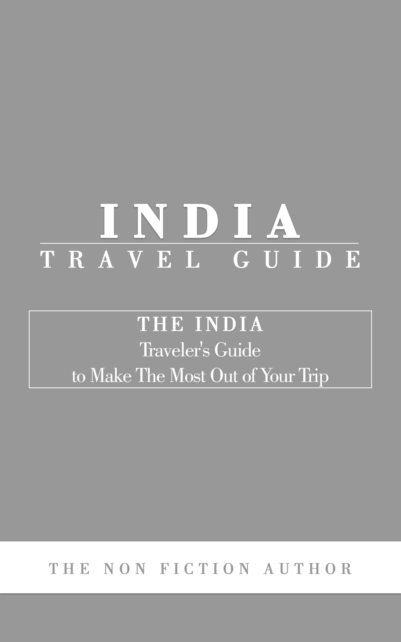 India Travel Guide by The Non Fiction Author | Goodreads