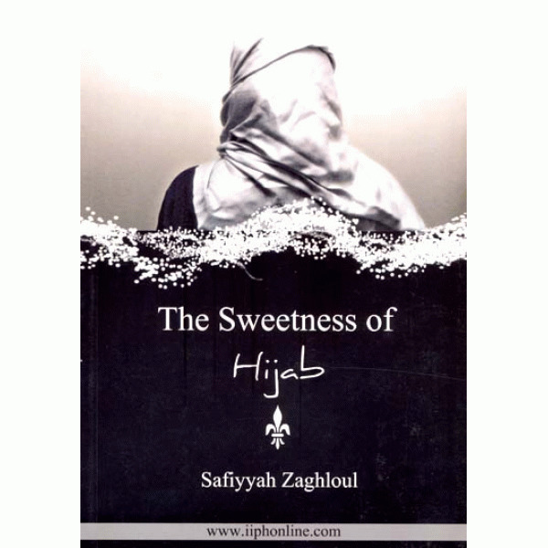 The Sweetness of Hijab by Safiyyah Zaghloul | Goodreads