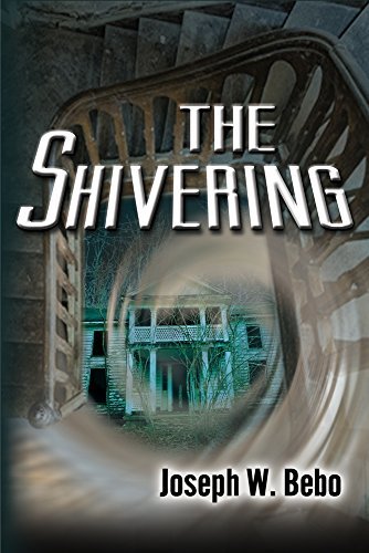 The Shivering by Joseph W. Bebo | Goodreads