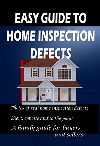 Easy Guide to Home Inspection Defects by Tim Frady | Goodreads