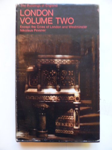 London Volume Two: Except the Cities of London and Westminster by ...