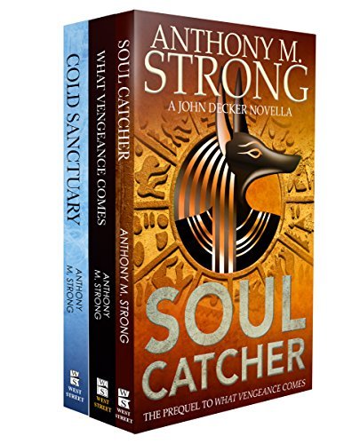 The John Decker Series Three Book Box Set by Anthony M. Strong | Goodreads
