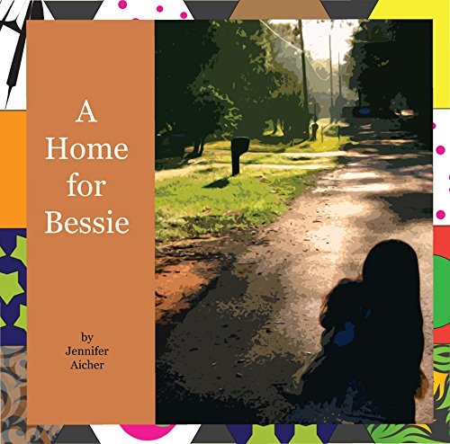 A Home for Bessie by Jennifer Aicher | Goodreads