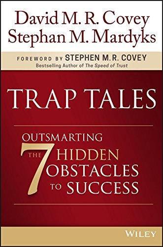 Trap Tales: Outsmarting the 7 Hidden Obstacles to Success by David M.R ...