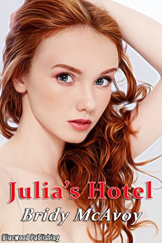 Julia's Hotel (Julia's Infidelity Book 8) by Bridy McAvoy | Goodreads