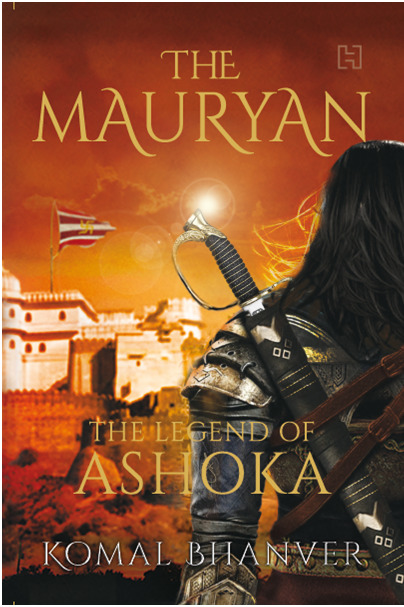 The Mauryan: The Legend of Ashoka by Komal Bhanver | Goodreads