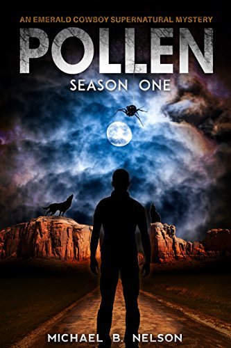 Pollen: Season One by Michael B. Nelson | Goodreads