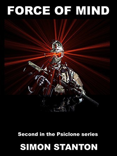 Force Of Mind (Psiclone #2) by Simon Stanton | Goodreads