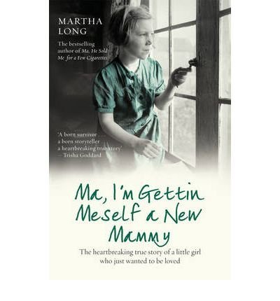 MA, I'M GETTIN MESELF A NEW MAMMY [Paperback] MARTHA LONG by Martha ...