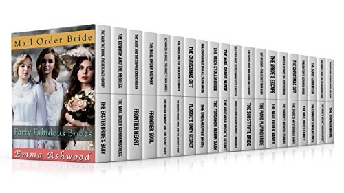 Mail Order Bride: Forty Fabulous Brides by Emma Ashwood | Goodreads