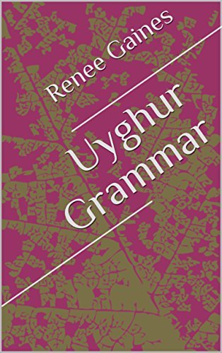 Uyghur Grammar by Renee Gaines | Goodreads