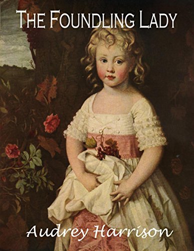 The Foundling Lady (The Foundling Book 2) by Audrey Harrison | Goodreads