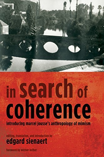 In Search of Coherence: Introducing Marcel Jousse’s Anthropology of ...