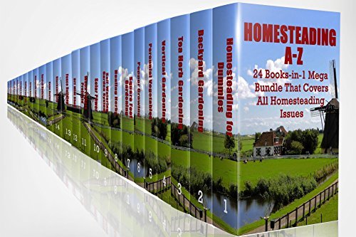 Homesteading A-Z: 24 Books-in-1 Mega Bundle That Covers All ...