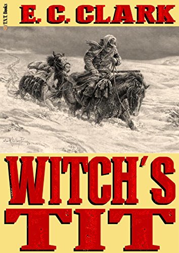 WITCH'S TIT (A Hades Adult Western Book 2) by E.C. Clark | Goodreads