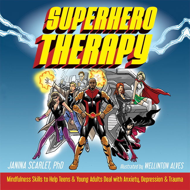 Superhero Therapy: Mindfulness Skills to Help Teens and Young Adults ...