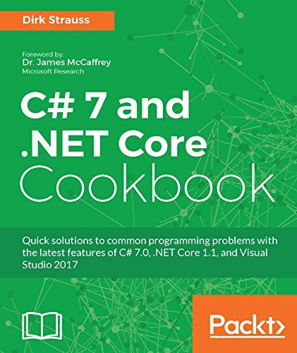 C# 7 and .NET Core Cookbook by Dirk Strauss | Goodreads