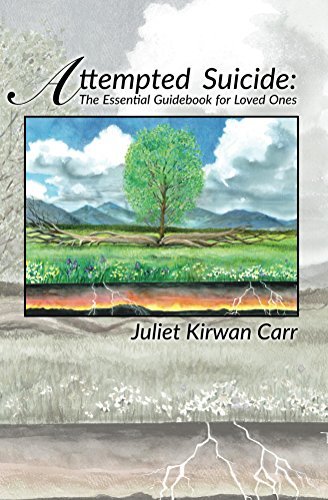 Attempted Suicide: The Essential Guidebook for Loved Ones by Juliet ...
