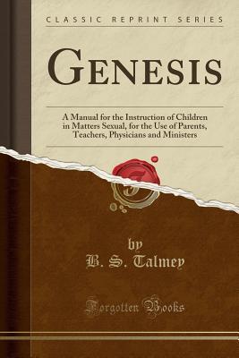 Genesis: A Manual for the Instruction of Children in Matters Sexual ...
