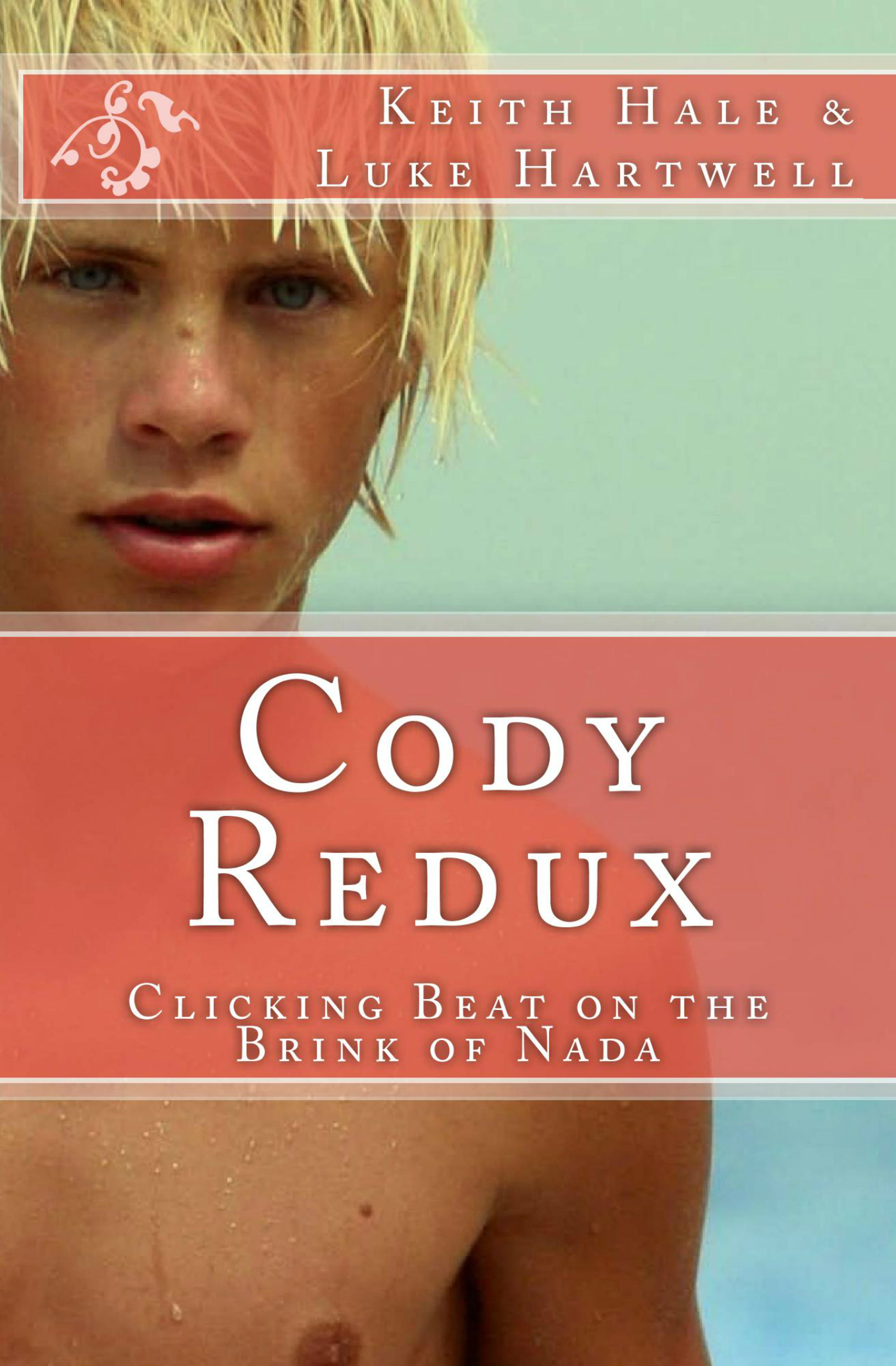 Cody Redux by Keith Hale | Goodreads