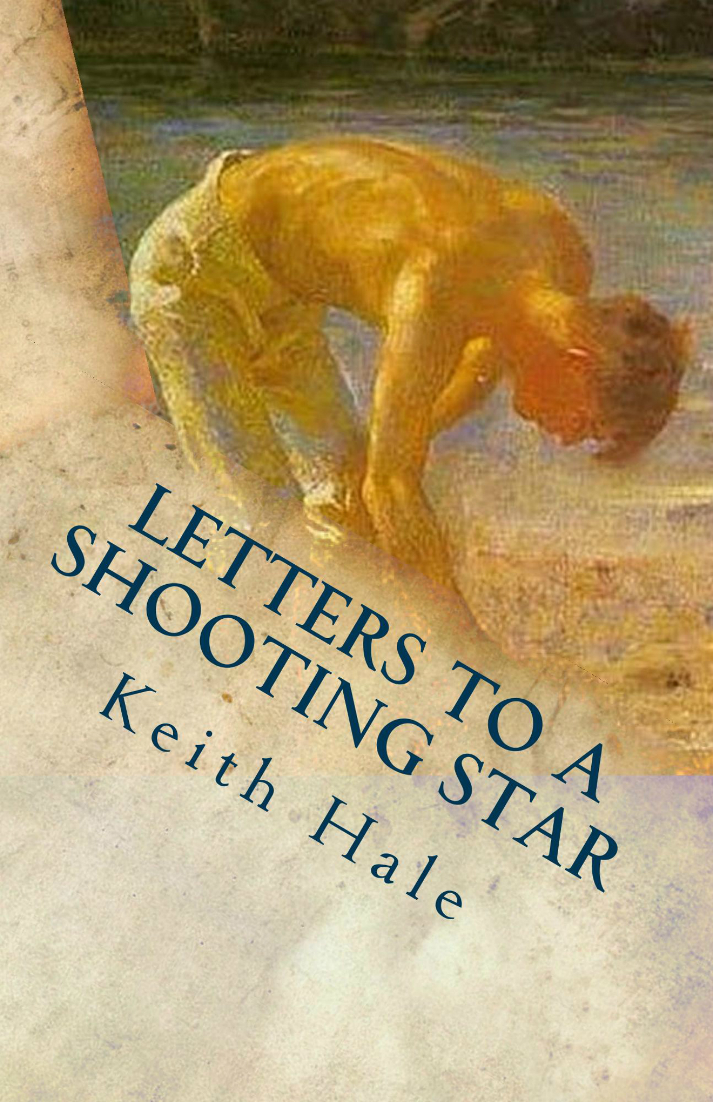 Letters to a Shooting Star by Keith Hale | Goodreads