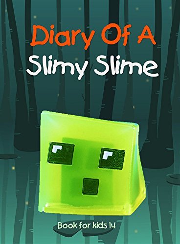 Diary of a Slimy Slime by Aurora Lee | Goodreads