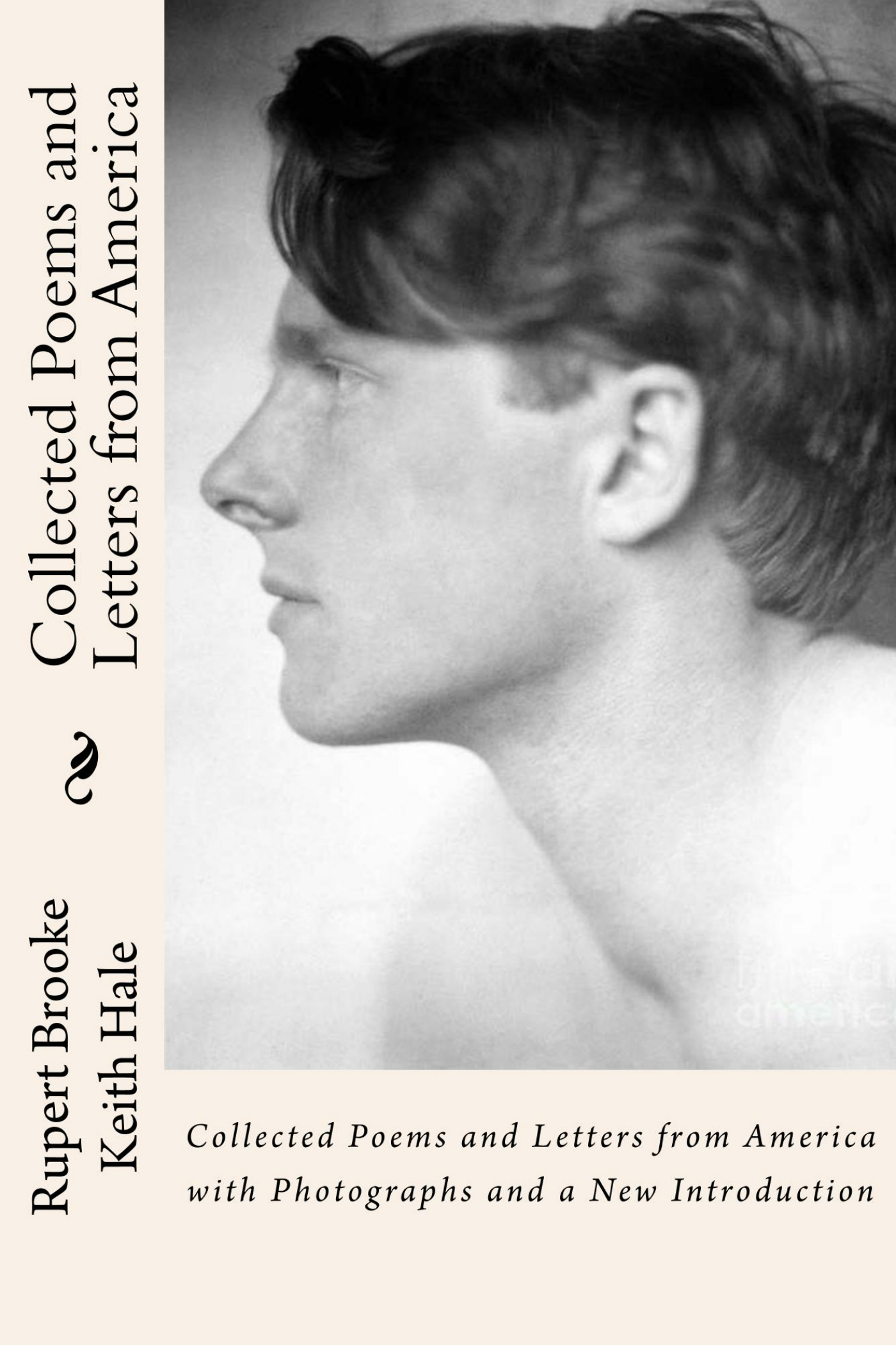 Collected Poems and Letters from America with Photographs and a New ...