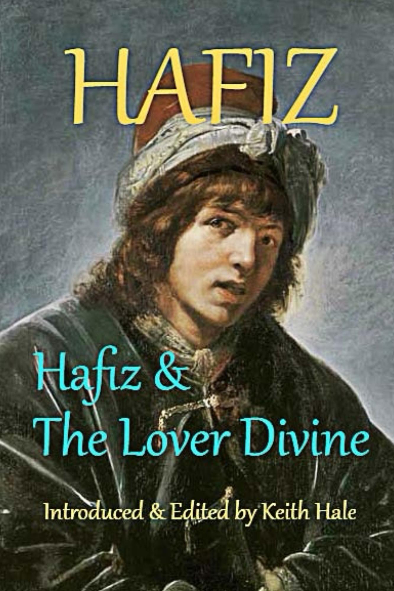 Hafiz & The Lover Divine by Hafez | Goodreads