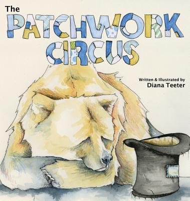 The Patchwork Circus by Diana Teeter | Goodreads