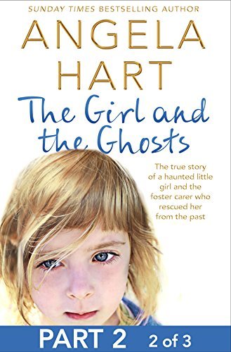 The Girl and the Ghosts Part 2 of 3 by Angela Hart | Goodreads