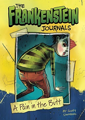 A Pain in the Butt (The Frankenstein Journals) by Scott Sonneborn ...