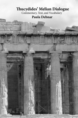 Thucydides' Melian Dialogue: Commentary, Text, and Vocabulary by Paula ...