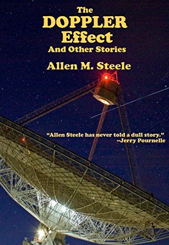 The Doppler Effect: And Other Stories by Allen M. Steele | Goodreads