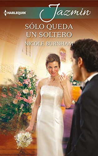 Sólo queda un soltero: Casado con la hija del jefe (6) (Jazmín) by ...