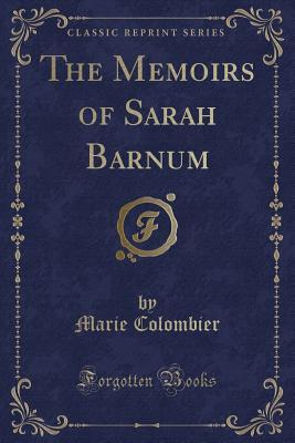 The Memoirs of Sarah Barnum by Marie Colombier | Goodreads