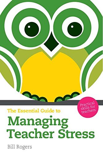 The Essential Guide to Managing Teacher Stress eBook: Practical Skills ...