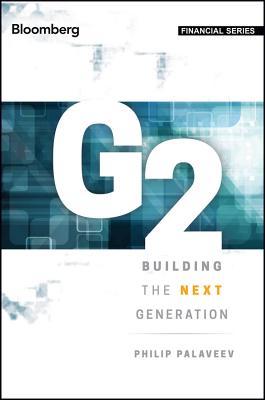 G2: Building the Next Generation by Philip Palaveev | Goodreads