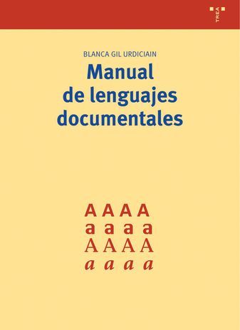 Manual de lenguajes documentales by Blanca Gil Urdiciain | Goodreads