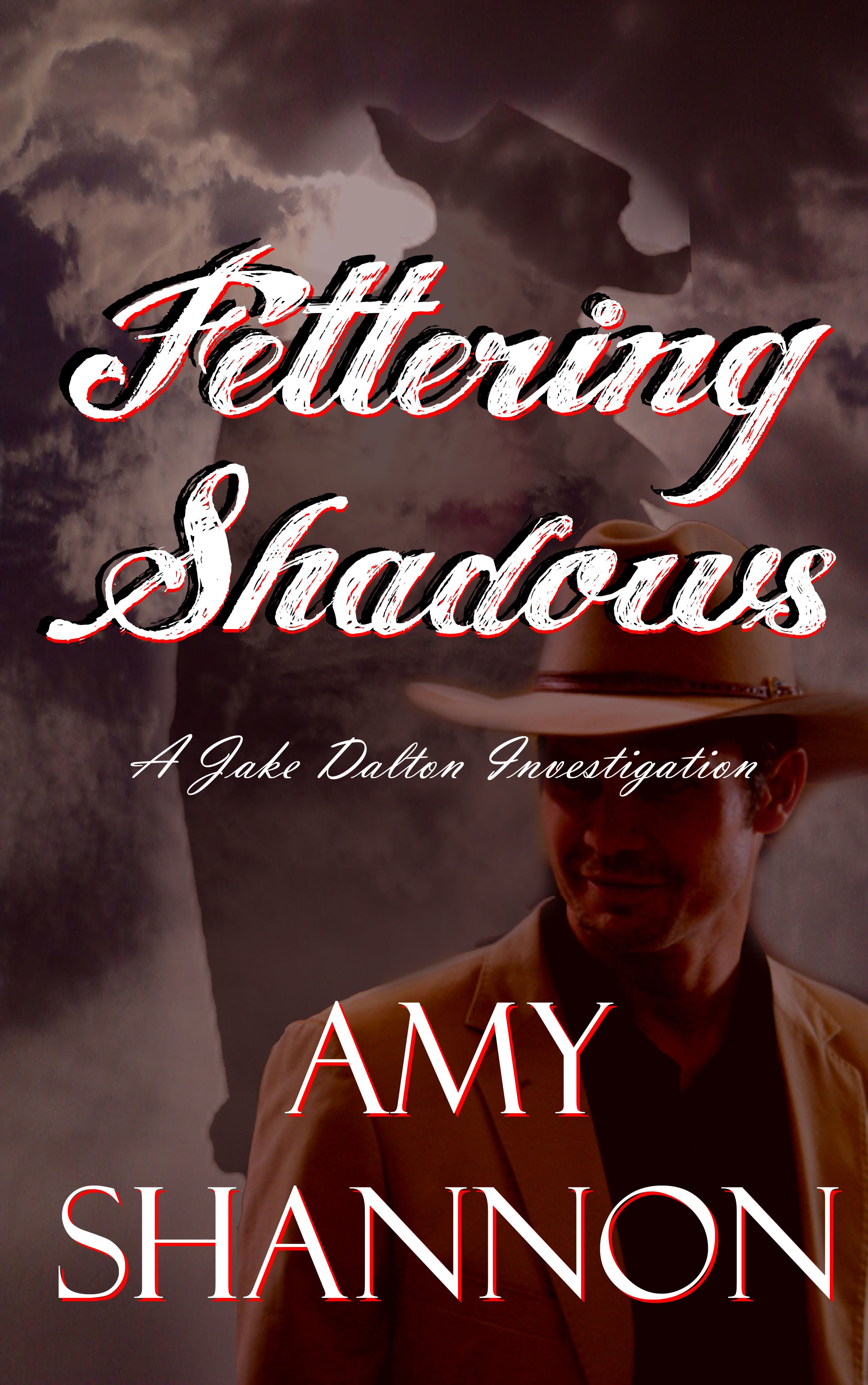 Fettering Shadows: A Jake Dalton Investigator by Amy Shannon | Goodreads