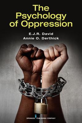 The Psychology of Oppression by E.J.R. David | Goodreads